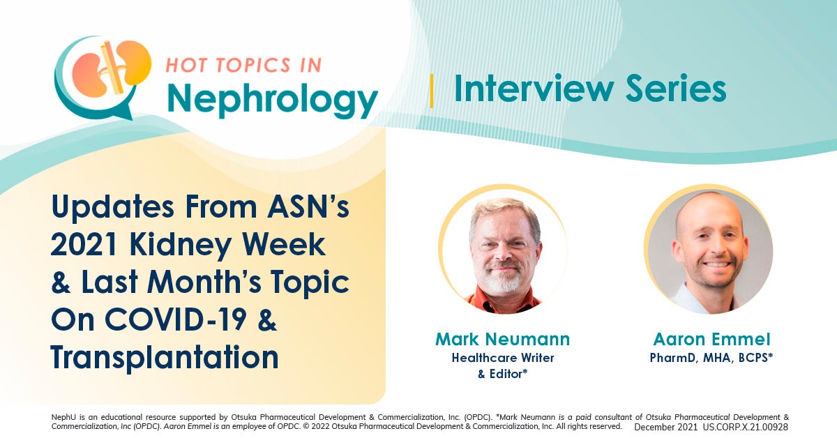 Hot Topics In Nephrology Episode 7 - ASN Kidney Week: Updates From ASN ...
